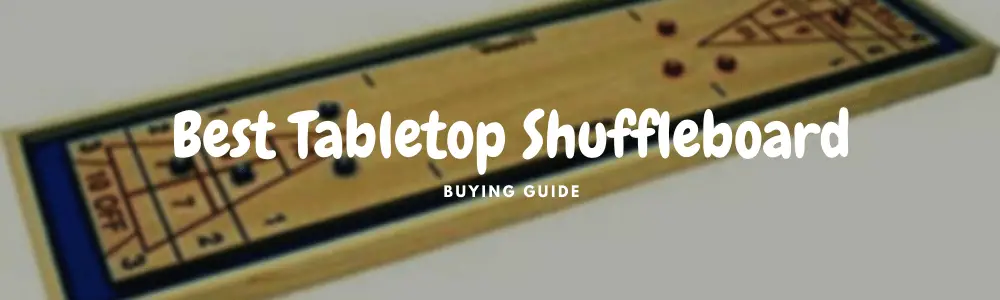 Best Tabletop Shuffleboard Game Reviews In 2021